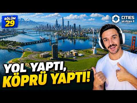 BU KÖPRÜ ŞEHRİ DEĞİŞTİRECEK 🔥 Cities Skylines 2 [S9-B29]