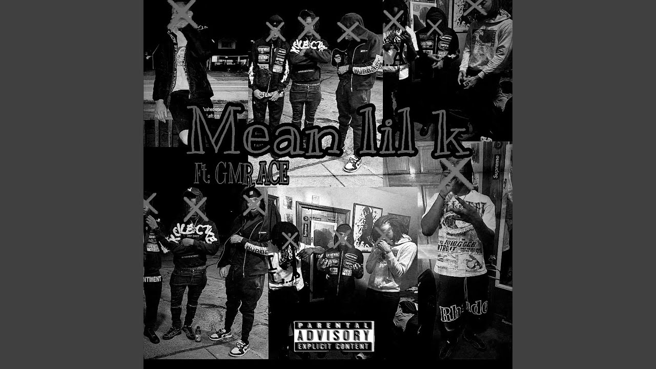 Gotta MEAN LIL K (feat. GMR Ace) - YouTube
