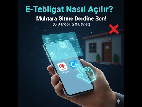 E-Tebligat Nasıl Açılır? Muhtara Gitme Derdine Son! (GİB Mobil & e-Devlet)