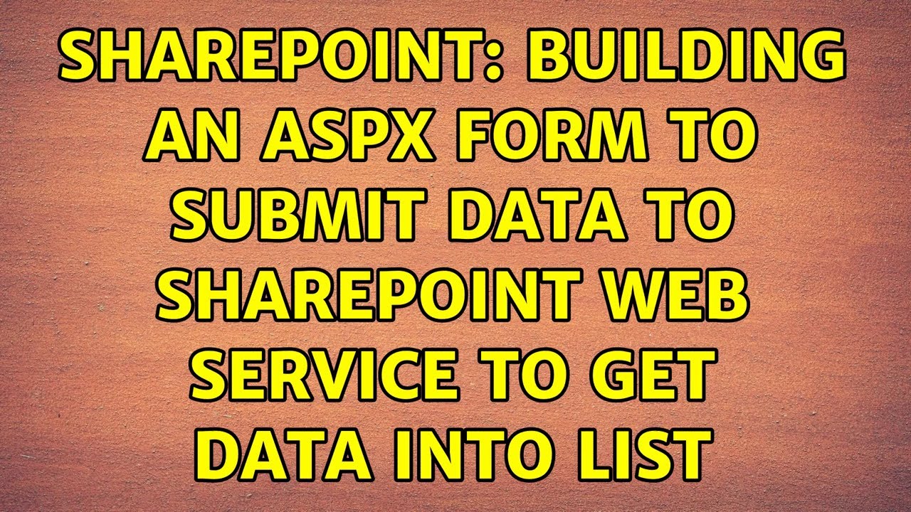 Sharepoint: Building an aspx form to submit data to SharePoint web service to get data into list ...