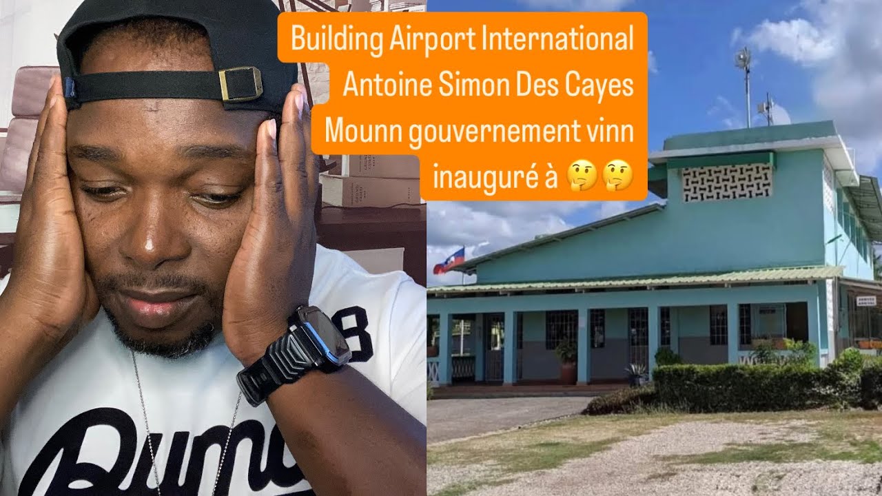 Airport International Antoine Simon Des Cayes. Diaspora yo Espère Ke Se ...