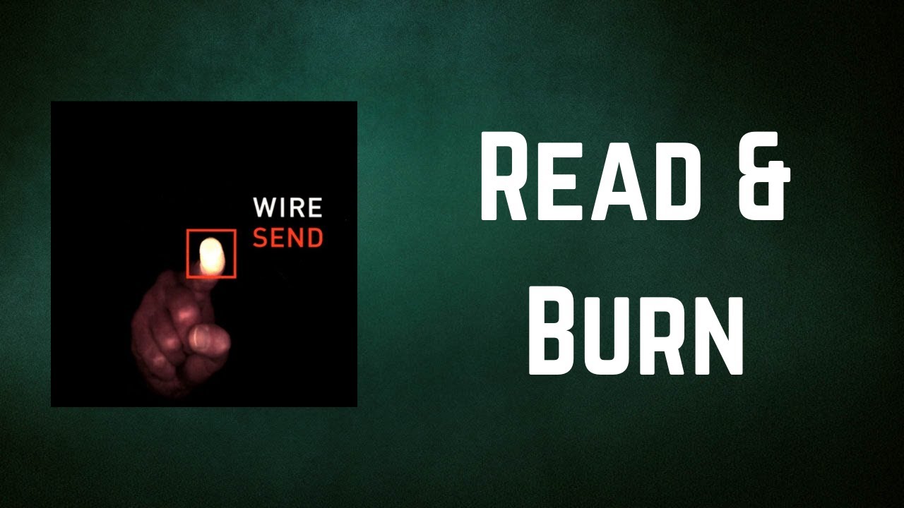 Wire - Read & Burn (Lyrics) - YouTube