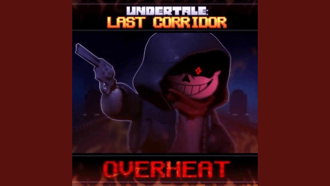 Undertale Last Corridor Official Soundtrack: OVERHEAT - YouTube