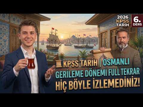 KPSS Tarih | Osmanlı Gerileme Dönemi Full Tekrar — Hiç Böyle İzlemediniz!