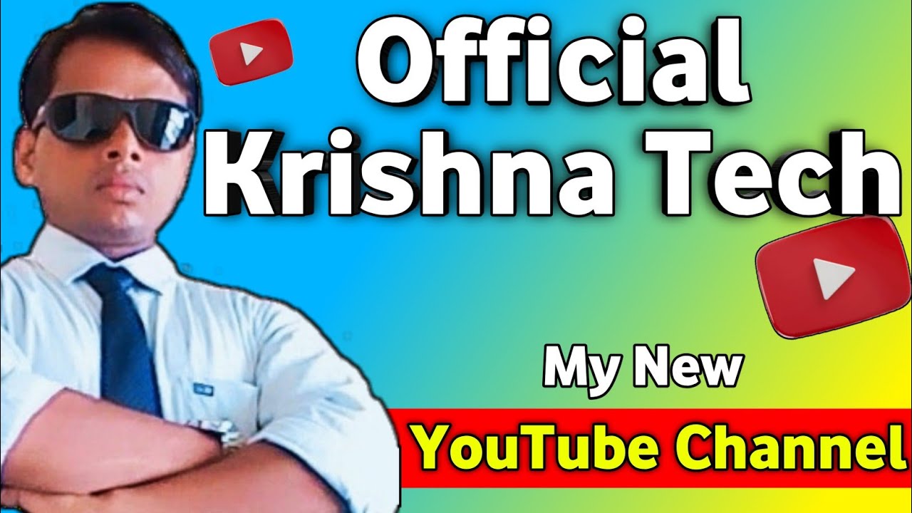 Official Krishna Tech My New YouTube Channel | New YouTube Channel | YouTube - YouTube