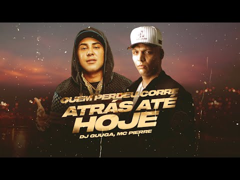 DJ Guuga e MC Pierre - Quem perdeu corre atrás ate hoje ( Puta que pariu com passagem só de ida)
