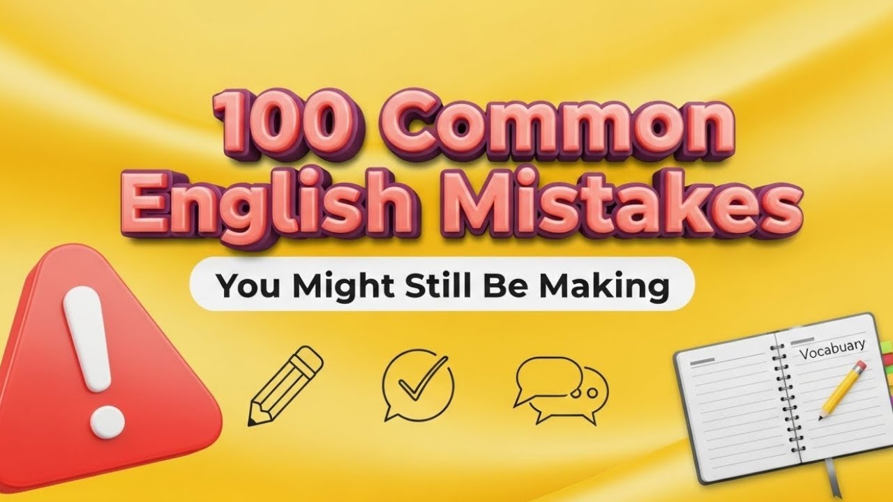 100 Common English Mistakes You Might Still Be Making | Fix Your ...