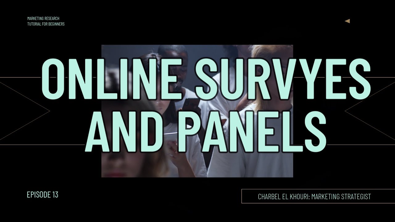 Marketing Research: Online Surveys and Panels (Tutorial for Beginners) - YouTube