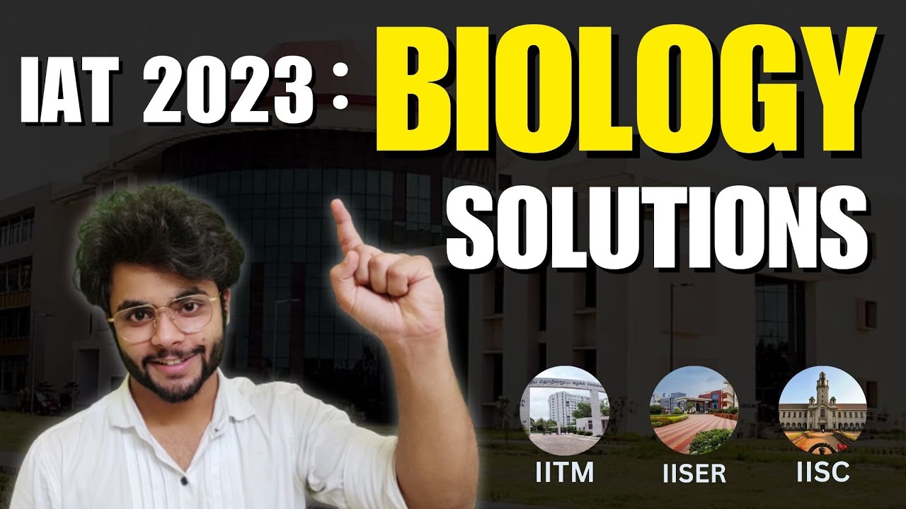 IAT 2023 Solutions- Biology Discussion - YouTube