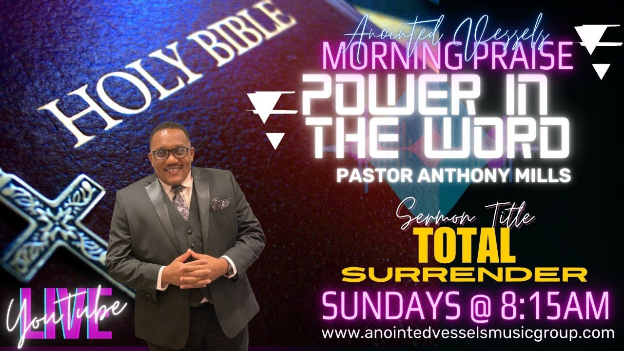 9-8-24 TOTAL SURRENDER w/ Pastor Anthony Mills (Pt3) - YouTube