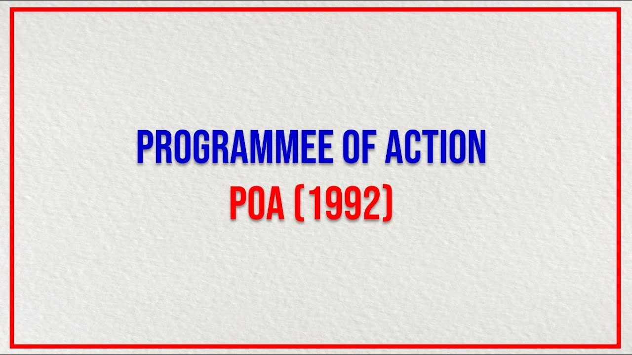 Main Features of Programme Of Action (POA) 1992 || tsin-eng - YouTube