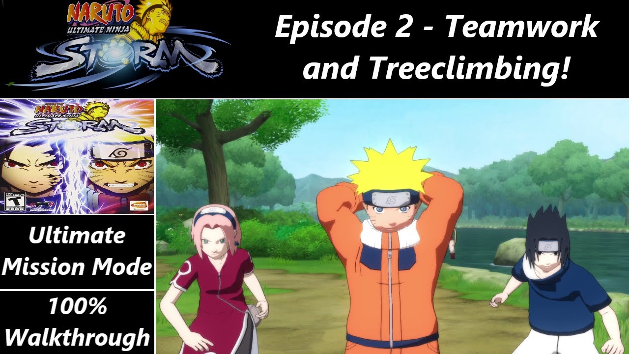 Episode 2 - Teamwork and climbing Trees! | Naruto: Ultimate Ninja Storm ...