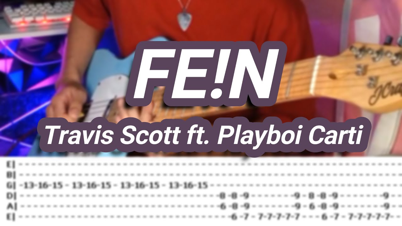 FE!N |©Travis Scott ft. Playboi Carti |【Guitar Cover】with TABS - YouTube