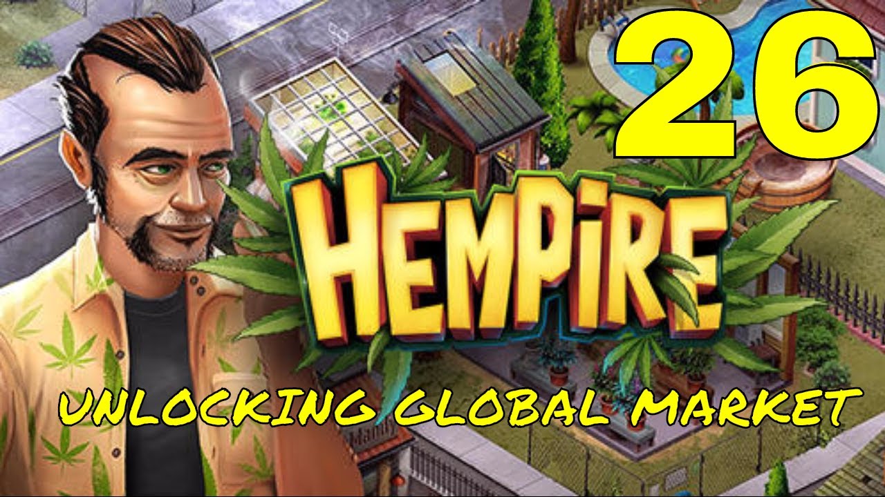 HEMPIRE WEED GROWING GAME / UNLOCKING GLOBAL MARKET / PART 26 ...