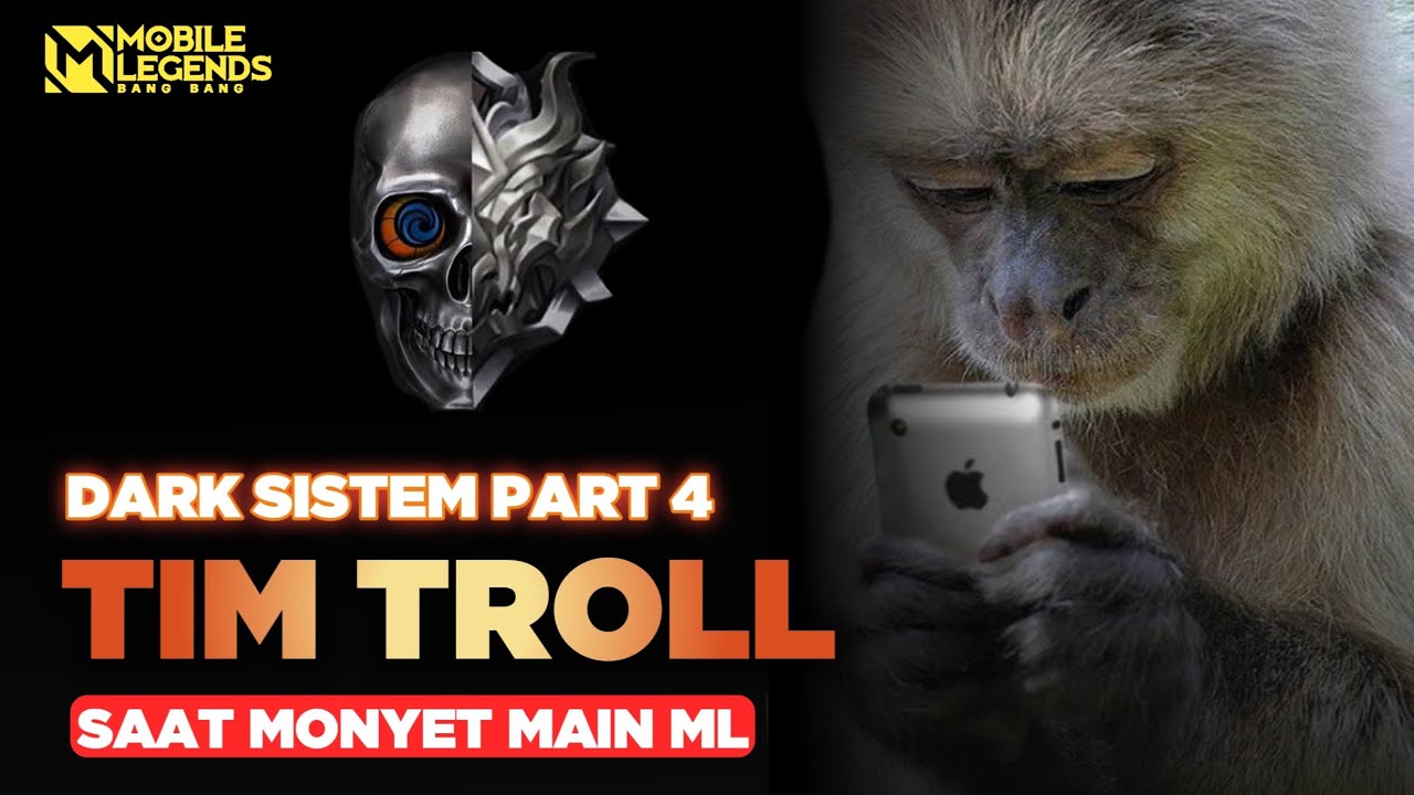 Lawan Dark Sistem Part 4! Tim Troll ! Mobile legends - YouTube