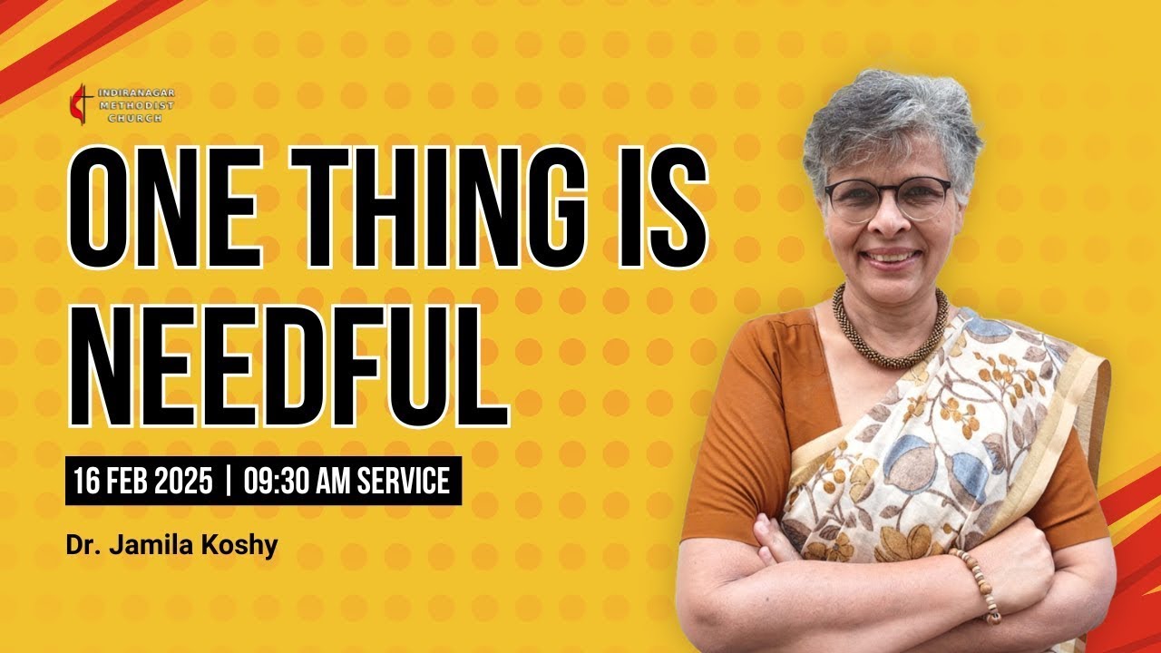 One thing Is Needful | 16 Feb 2025 | 09:30 a.m. | WSCS Sunday Service ...