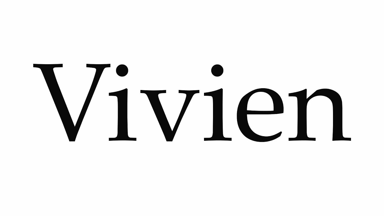 How to Pronounce Vivien - YouTube