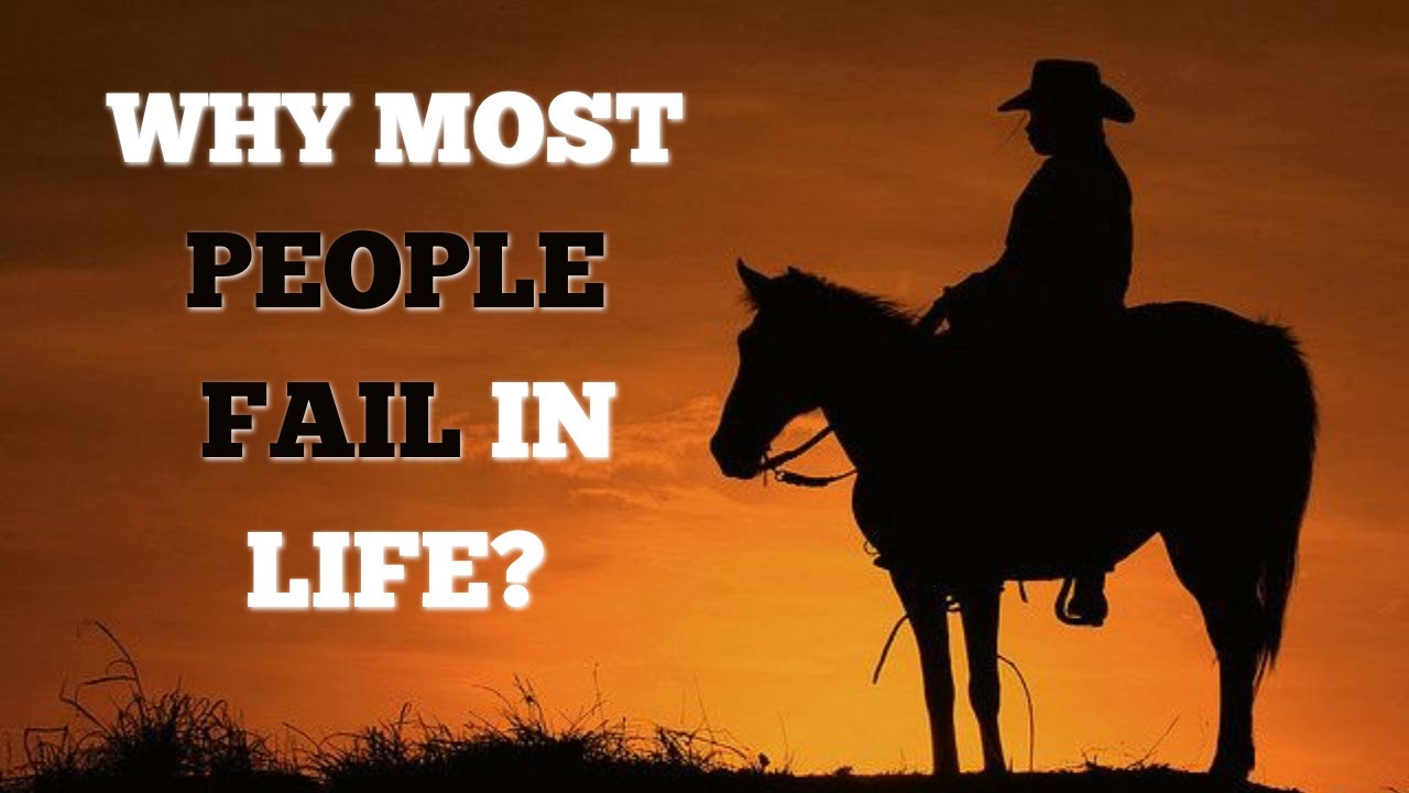 Why Most People Fail In Life? - YouTube