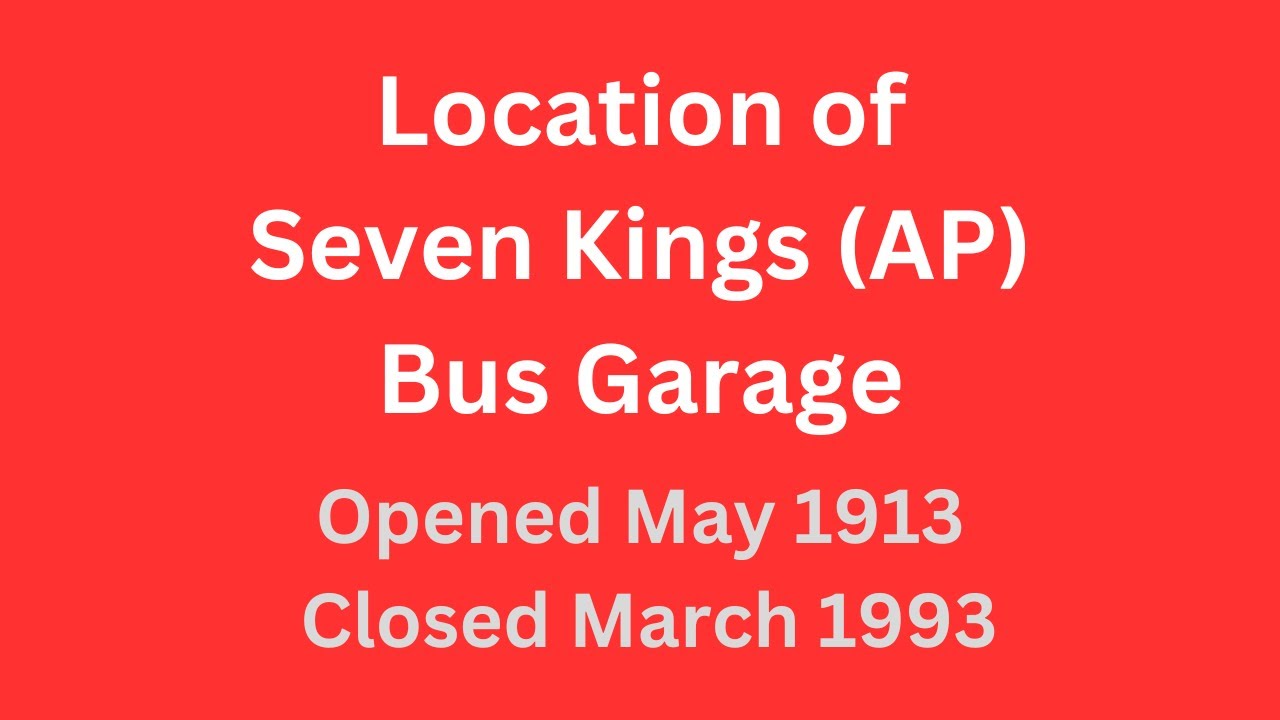 Location of Seven Kings (AP) Bus Garage, refurbished version. - YouTube