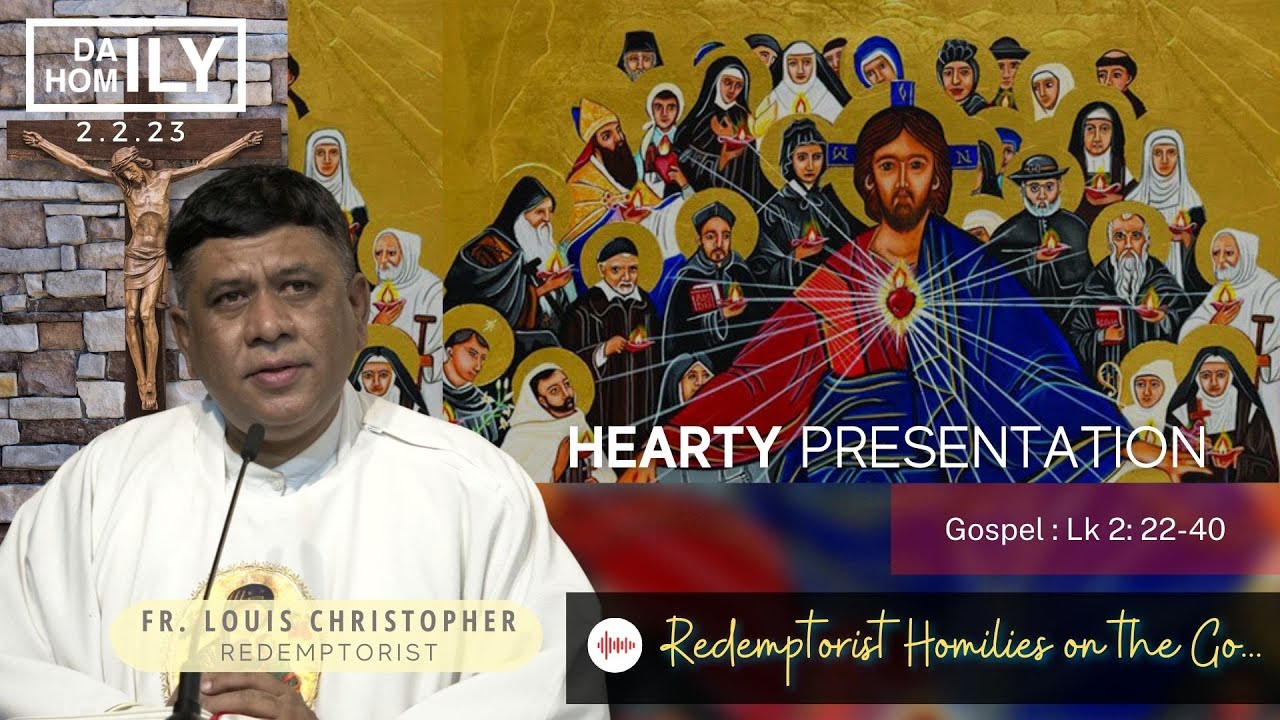 Homily - HEARTY PRESENTATION (2 February, 2023) - Fr. Christopher Louis ...