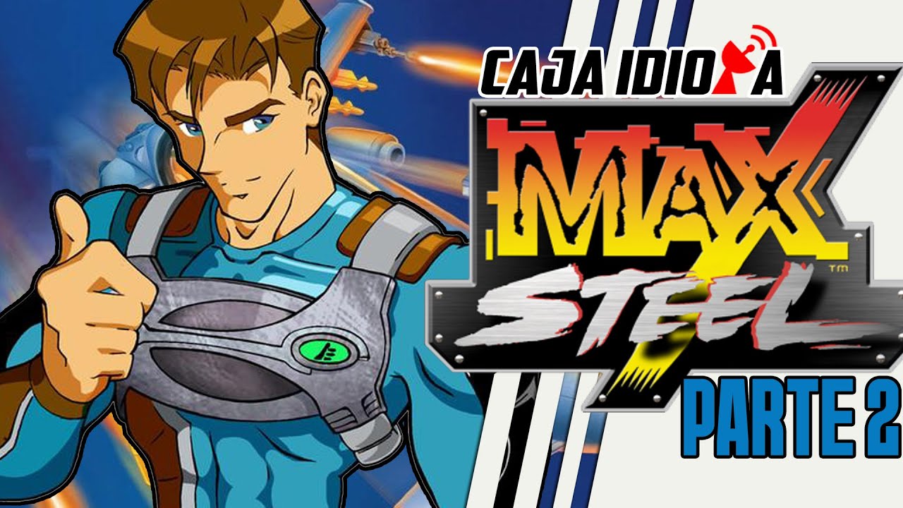 ¿Recuerdas Max Steel: La Serie Animada? - Temporada 2 - YouTube