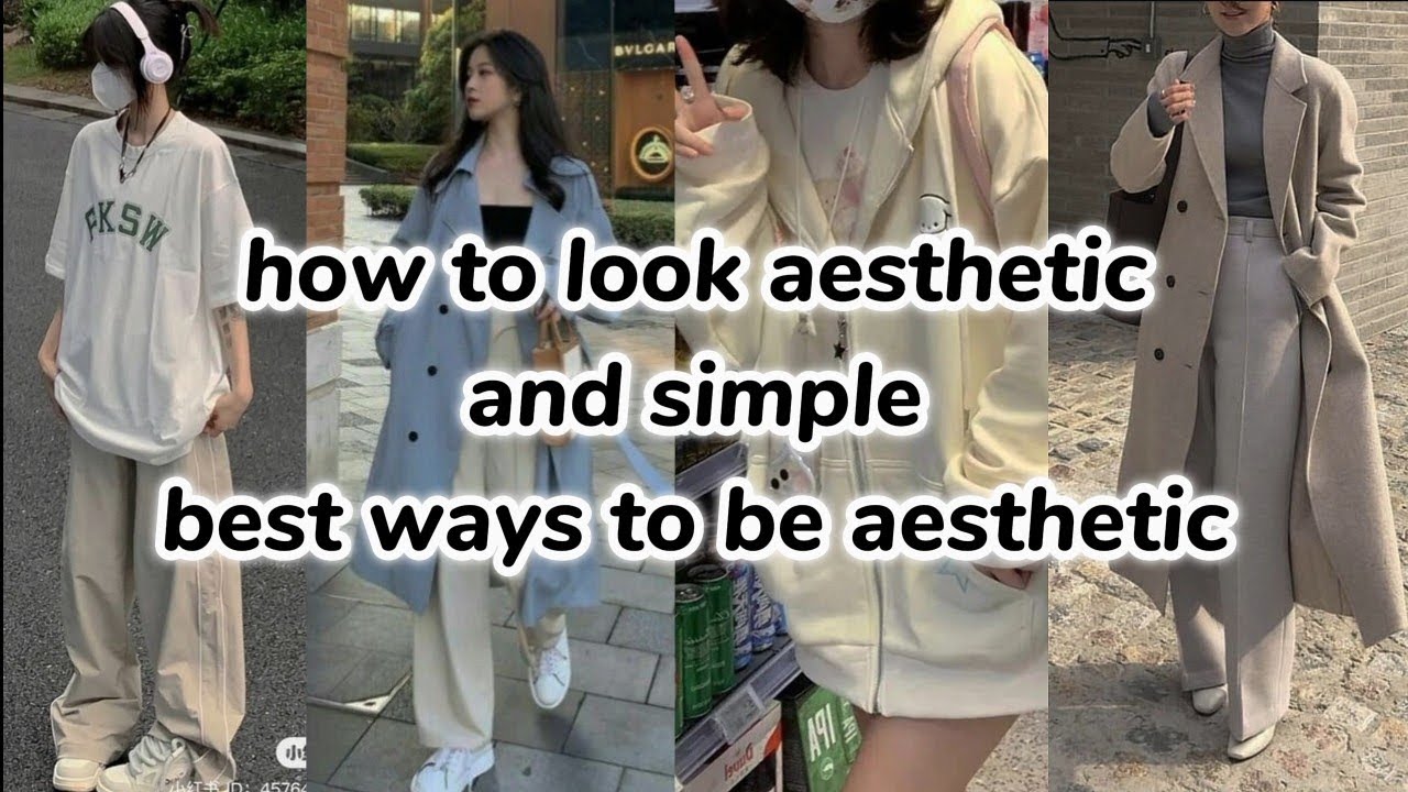 how to be aesthetic | best ways to look simple and aesthetic | girly ...