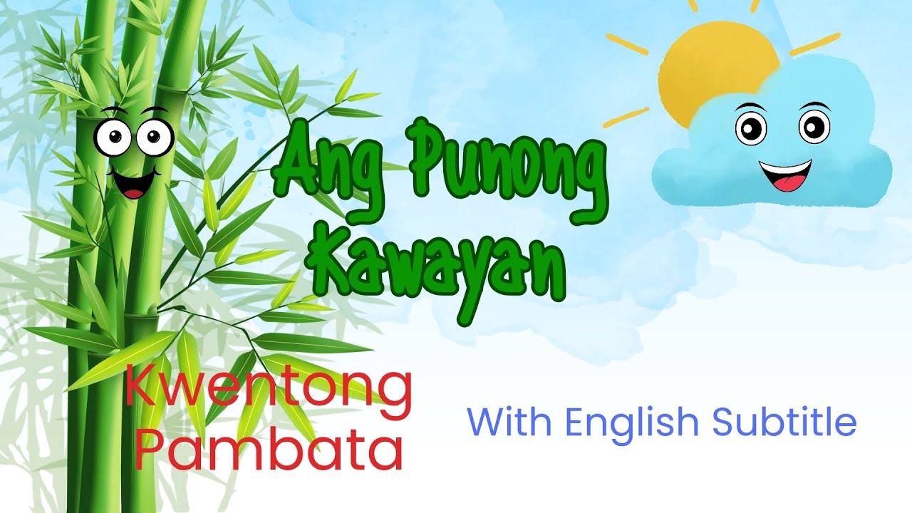 [Kwentong Pambata] Ang Punong Kawayan (The Bamboo Tree) | Read Aloud ...