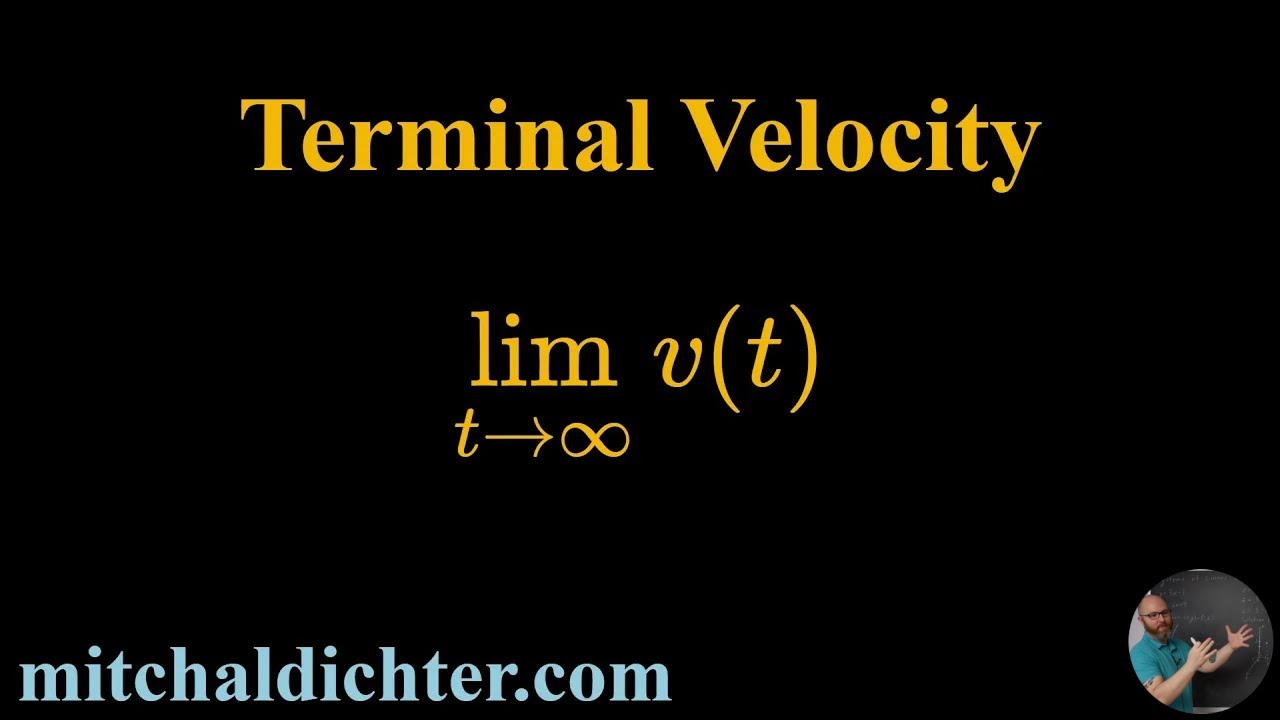 Terminal Velocity Limit as t goes to infinity - YouTube