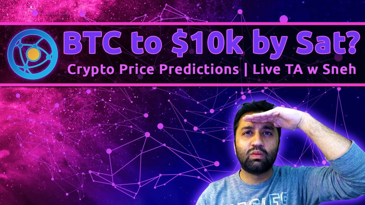 Bitcoin BTC to $10k by Saturday? | Crypto Price Predictions | Live TA w ...