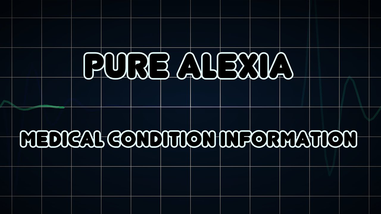 Pure alexia (Medical Condition) - YouTube