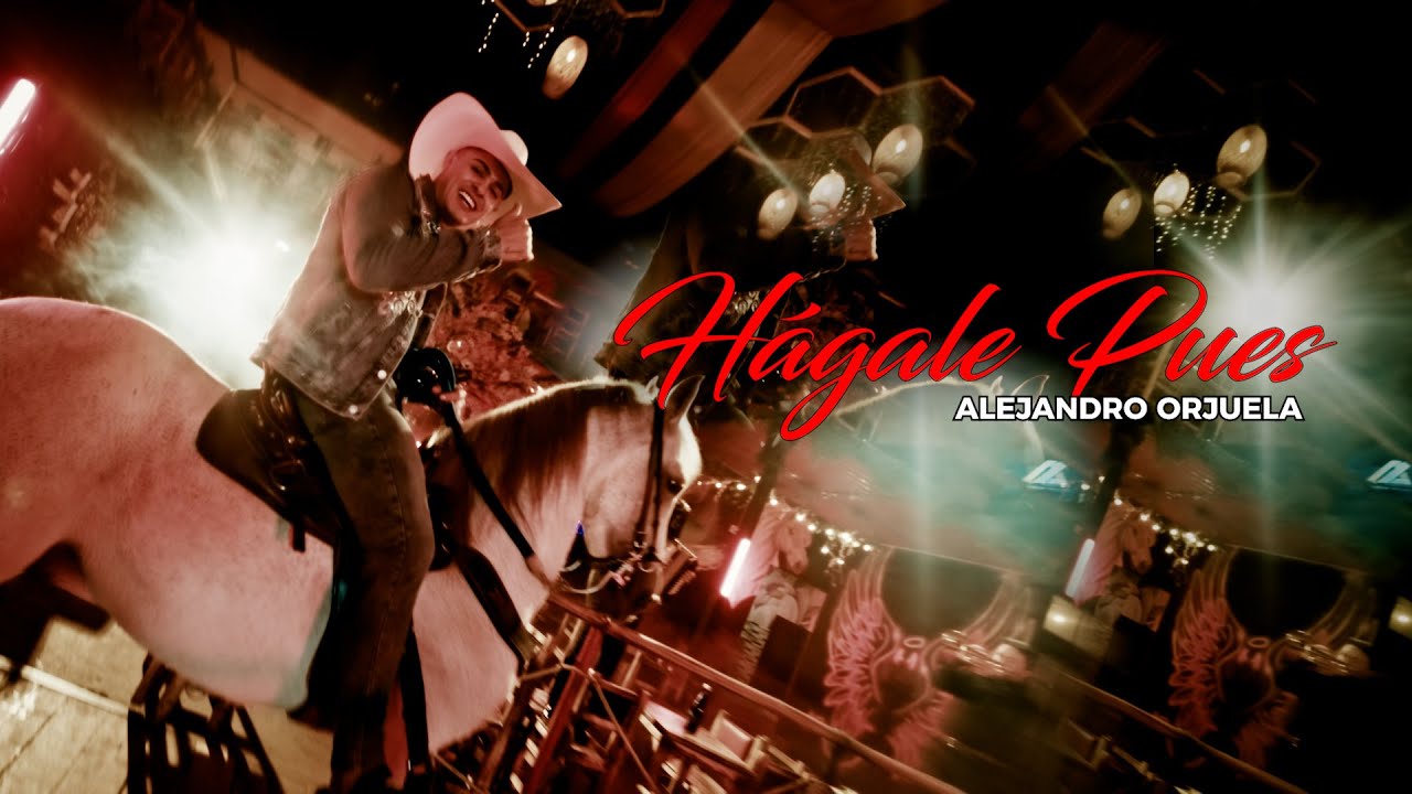 Alejandro Orjuela - Hágale Pues (Video Oficial) - YouTube