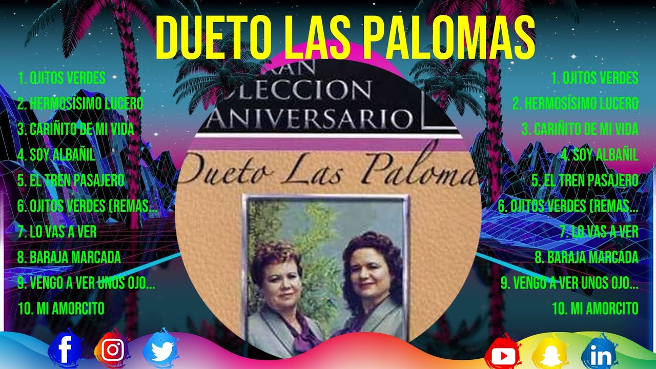 Dueto Las Palomas ~ 10 Grandes Exitos, Mejores Éxitos, Mejores ...
