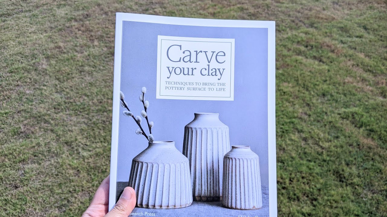 Carve your clay:Techniques to Bring the Ceramics Surface to Life(Hilda ...
