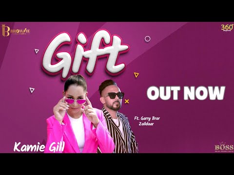 Gift (Official Video) | Kamie Gill | Garry Brar Zaildaar | New Punjabi ...