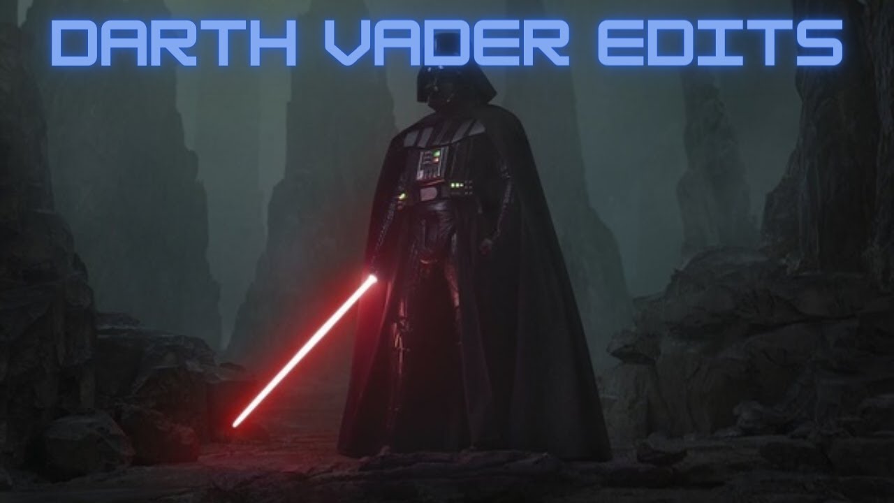 Darth Vader Best Edits Compilation - YouTube