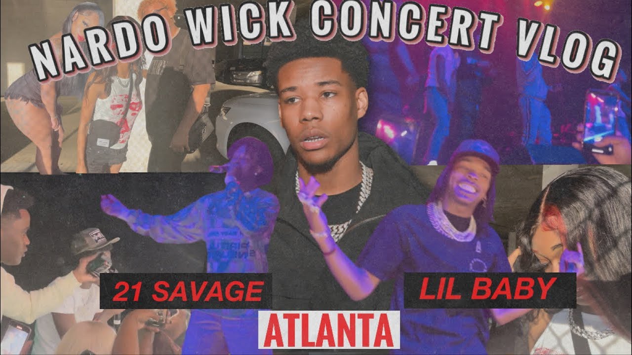 NARDO WICK CONCERT VLOG🥷🏾| FT. LIL BABY AND 21 SAVAGE😱 - YouTube