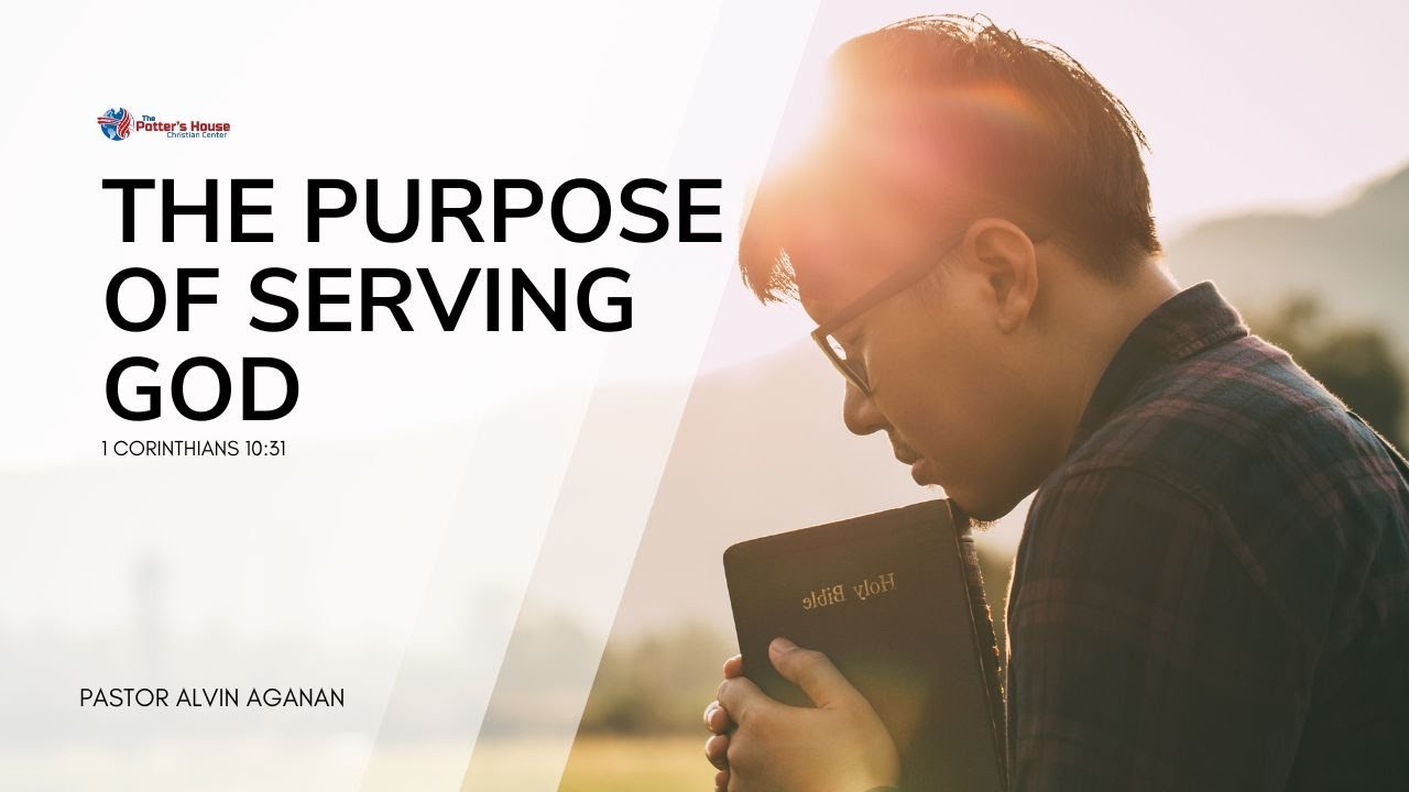 THE PURPOSE OF SERVING GOD I MIDWEEK SERVICE - YouTube