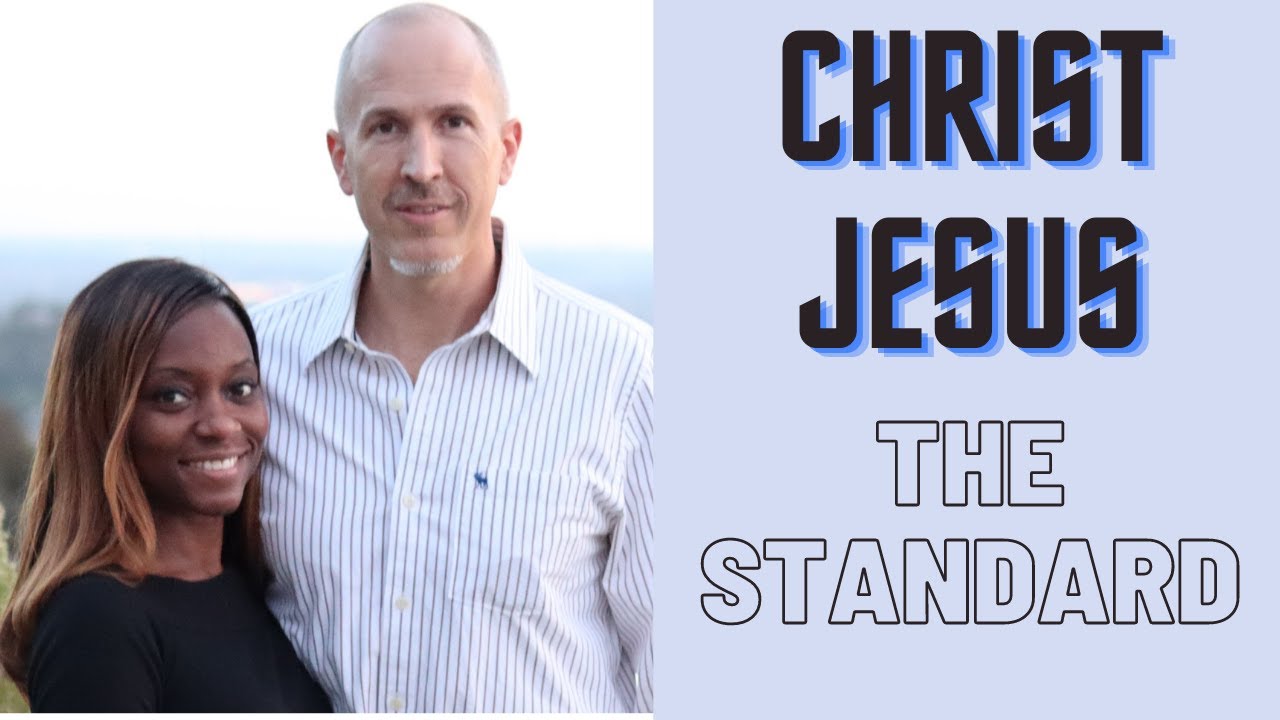 Christ Jesus the Standard - YouTube