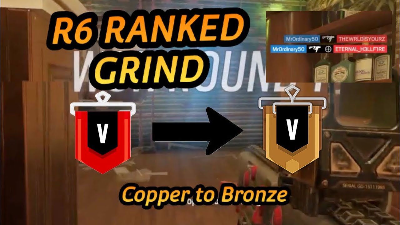 Grinding R6 Ranked: From Copper to Bronze - YouTube