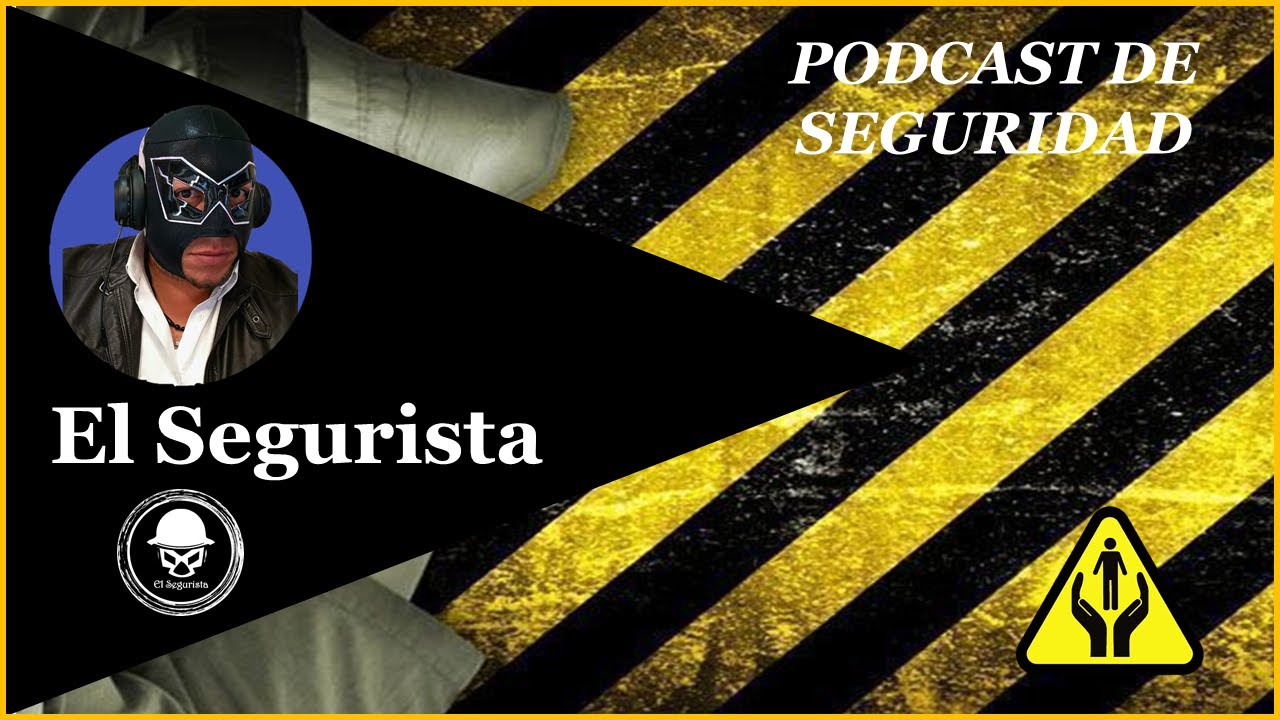 Podcast de Seguridad Industrial # 18: Conversamos con El Segurista ...