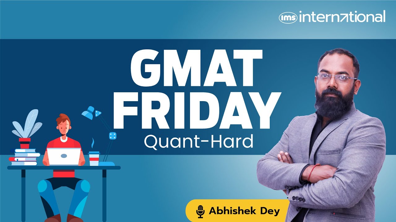 GMAT Quant Made Easy: Expert Tips and Tricks | GMAT Friday | Abhishek ...
