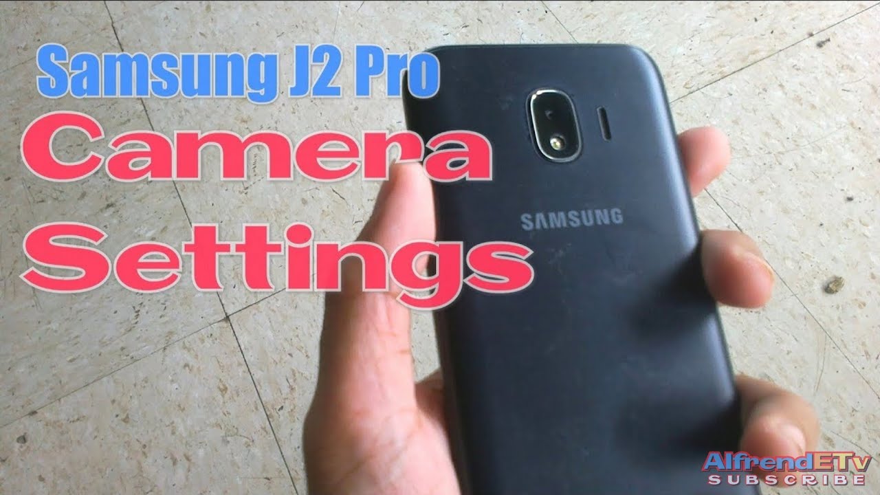 Samsung J2 Pro [ Camera Setup Settings ] - YouTube