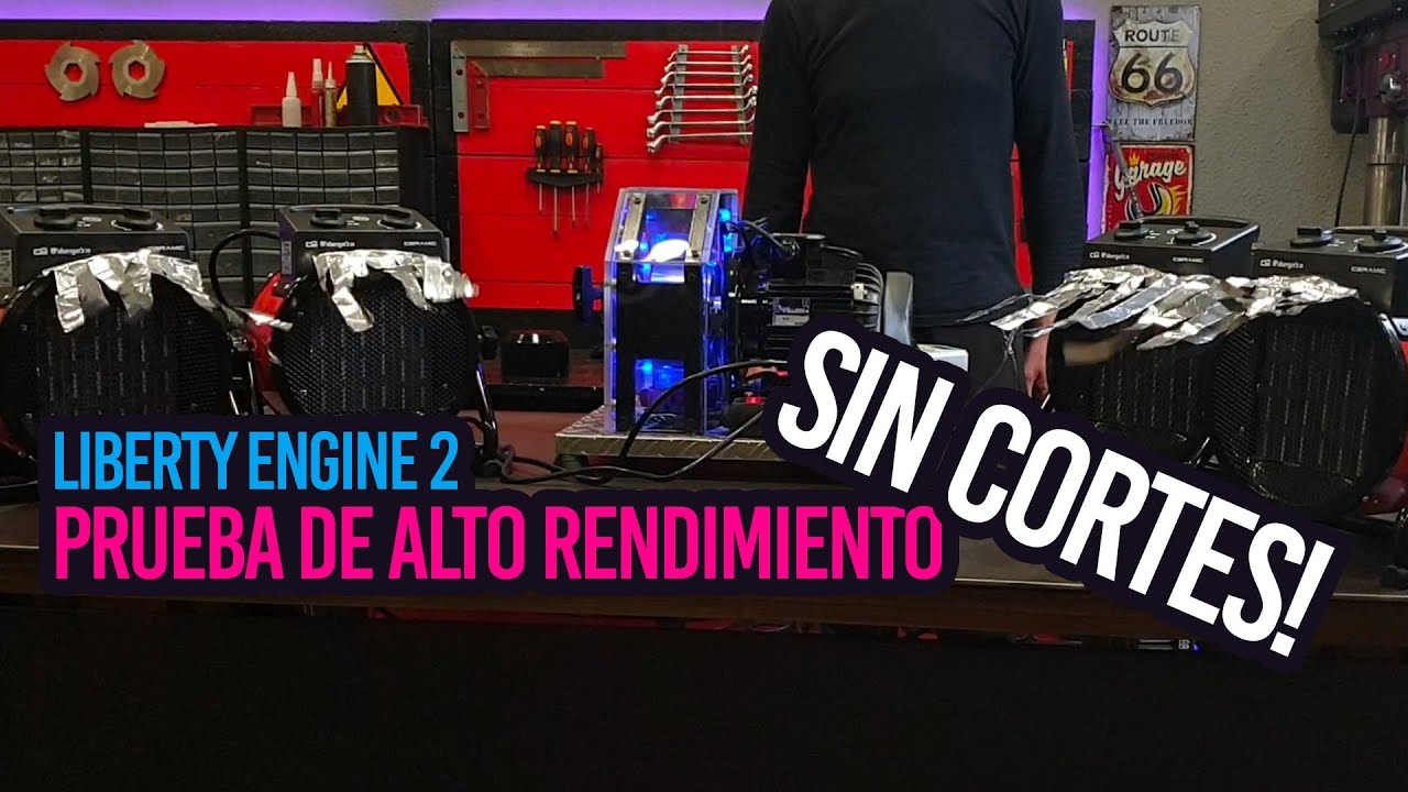 PRUEBA DE RENDIMIENTO SIN CORTES DEL LIBERTY ENGINE 2.0 - YouTube