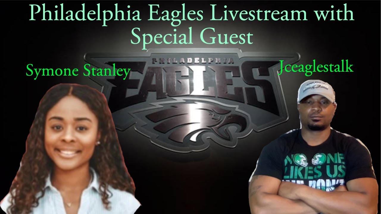 Philadelphia Eagles Livestream W/Special Guest Symone Stanley... - YouTube