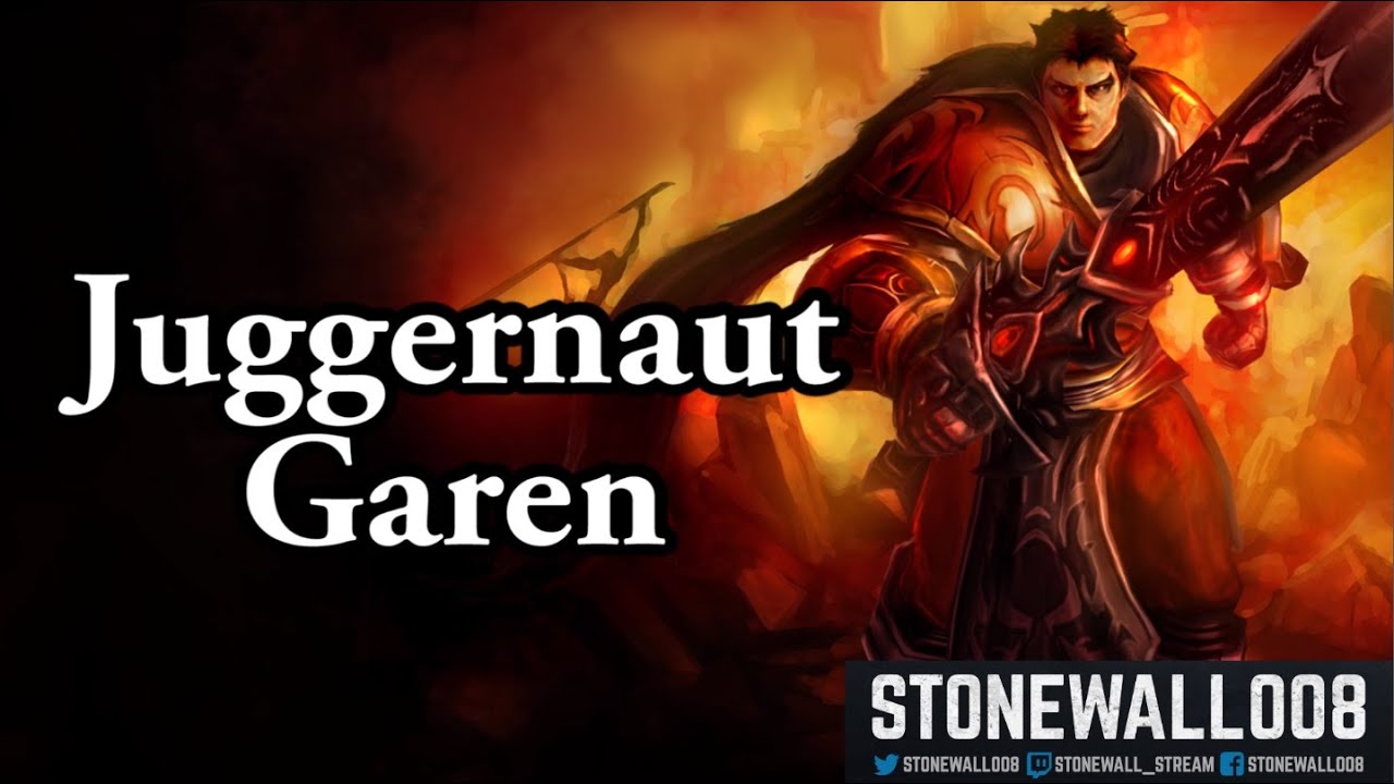 League of Legends - Juggernaut Garen 2 (#stillbalanced) - YouTube
