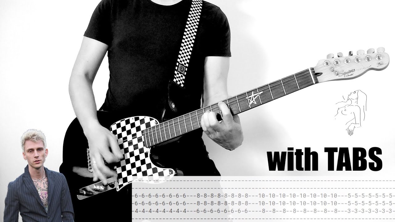 Machine Gun Kelly Ft Blackbear Make Up Sex Guitar Cover With Tabs Youtube