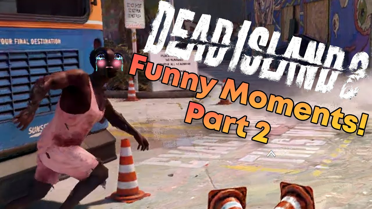Dead Island 2 - STEP ZOMBIE I'M STUCK! (Funny Moments Part 2) - YouTube