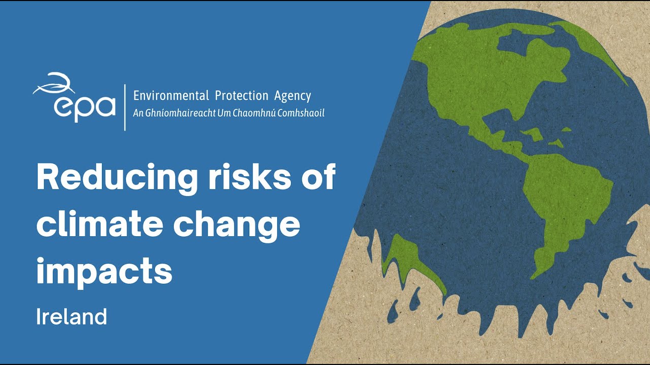 Reducing risks of climate change impacts for Ireland. - YouTube