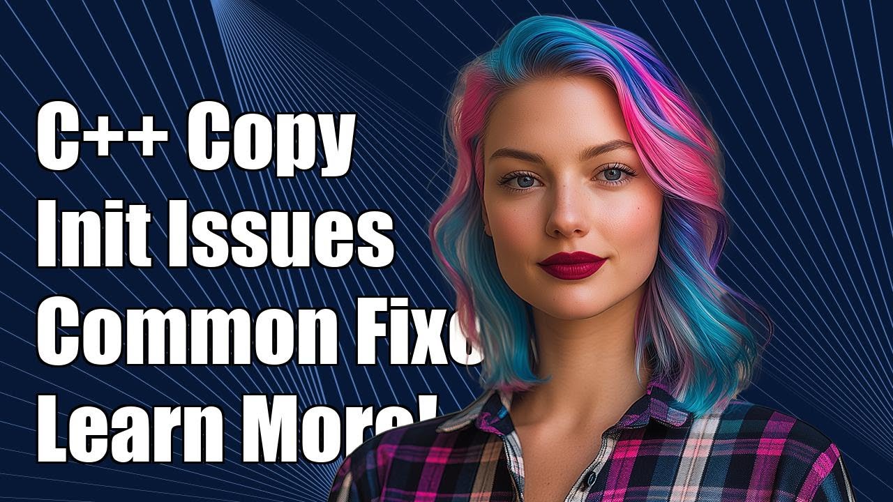 Understanding C Copy Initialization With {} Common Issues And Solutions Youtube