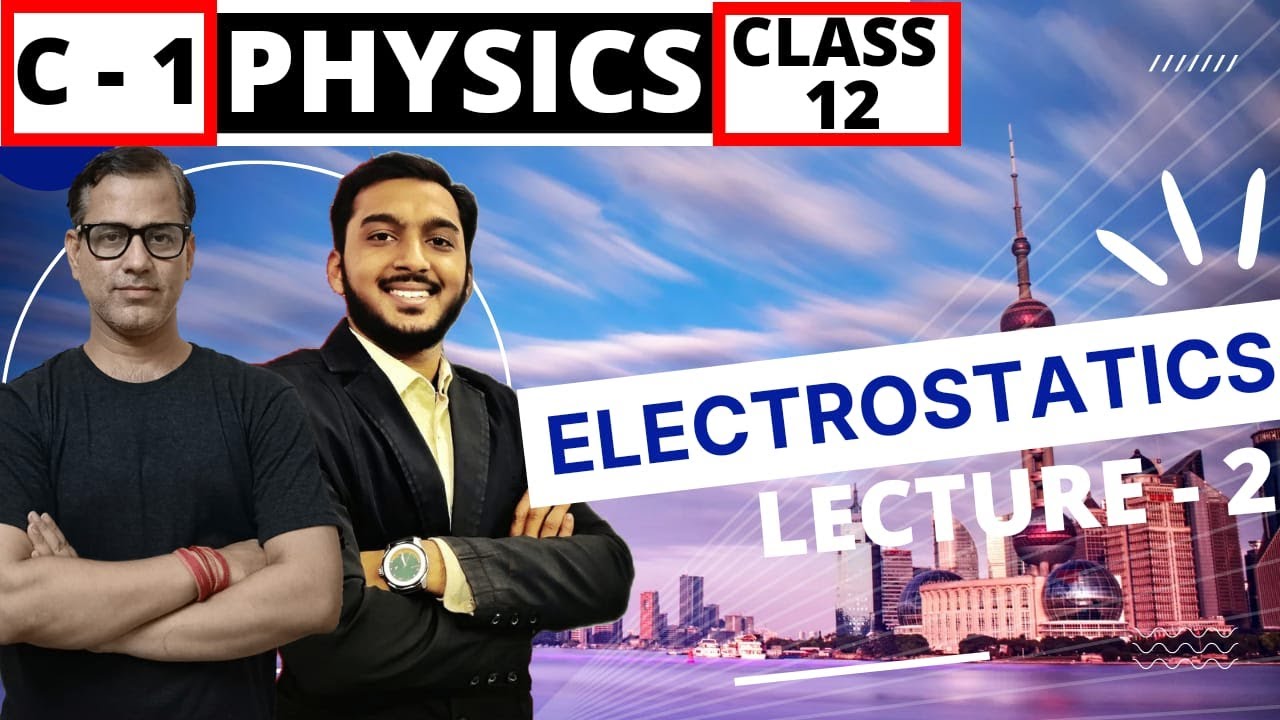 Electrostatistics Class 12 | Electrostatistics Physics Class 12 | @Sir ...